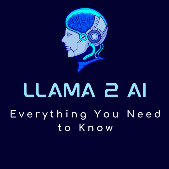 LlaMA 2 AI Model: Everything You Need to Know LlaMA 2 AI Model: Everything You Need to Know